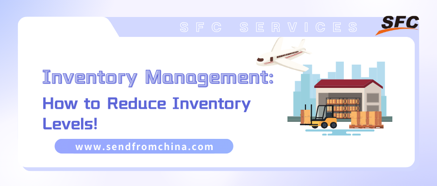 Inventory Management: How to reduce inventory levels