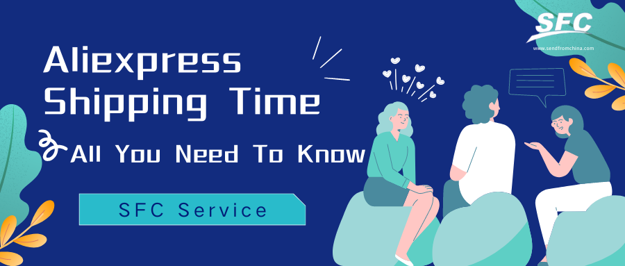 Aliexpress Shipping Time: All You Need To Know