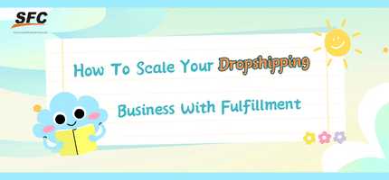 How to Scale Your Dropshipping Business With Fulfillment